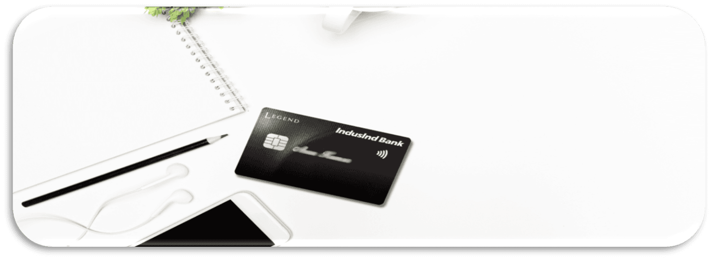 IndusInd Bank Legend Credit Card: Numerous benefits in one card